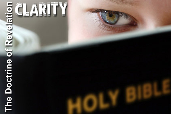 The Doctrine of Revelation: Clarity (Part 3) – Pastor Dave Online