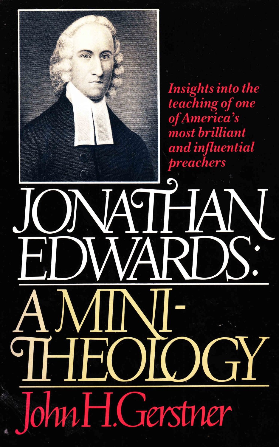 A Review of “Jonathan Edwards: A Mini Theology” by John Gerstner ...