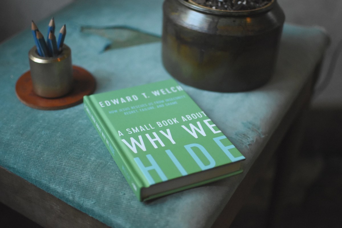 A Review of “A Small Book About Why We Hide” by Ed Welch – Pastor Dave ...